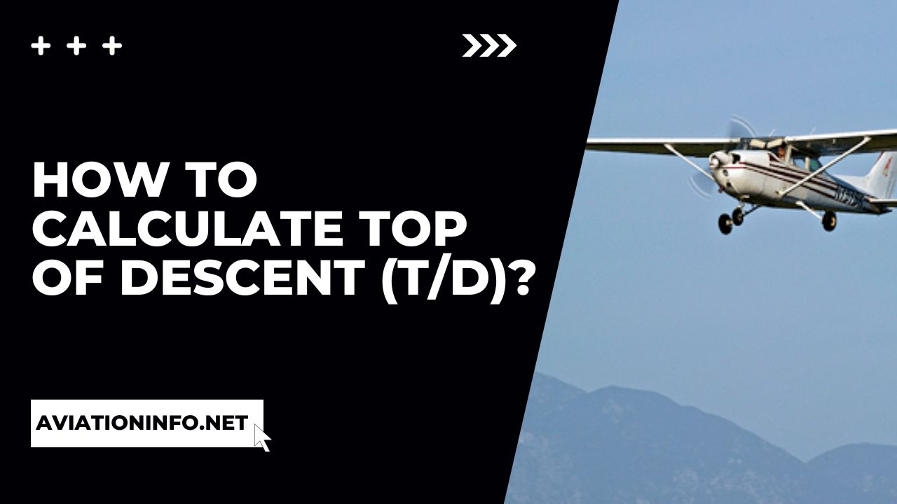How To Calculate Top Of Descent T D 2023 Complete Guide